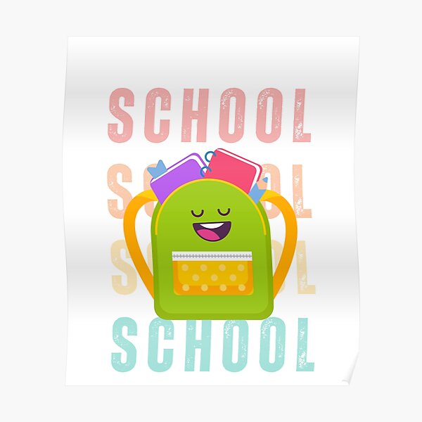 " School Backpack " Poster for Sale by MKMemo1111 | Redbubble