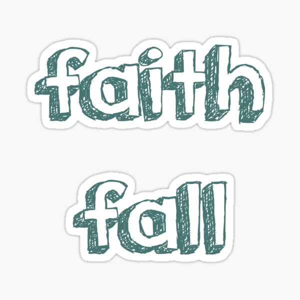 "faith fally" Sticker for Sale by StormOfFaith | Redbubble