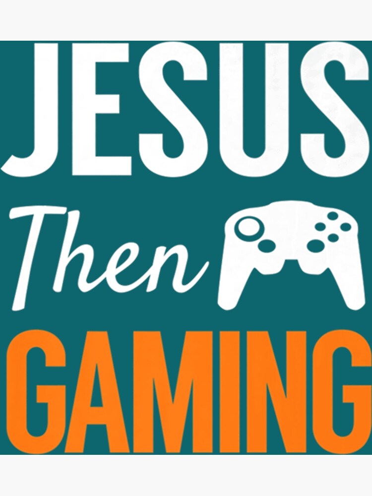 "Jesus Then Gaming, Fun Christian Video Game Premium " Poster for Sale ...