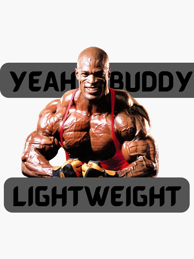 "Ronnie Coleman Yeah Buddy Lightweight" Sticker for Sale by Sone430 | Redbubble