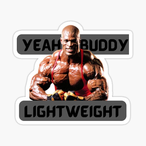 "Ronnie Coleman Yeah Buddy Lightweight" Sticker for Sale by Sone430 ...