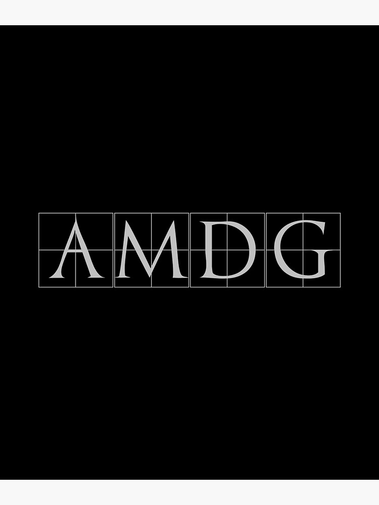 "AMDG - Ad Majorem Dei Gloriam - Latin - Jesuits" Poster for Sale by ...