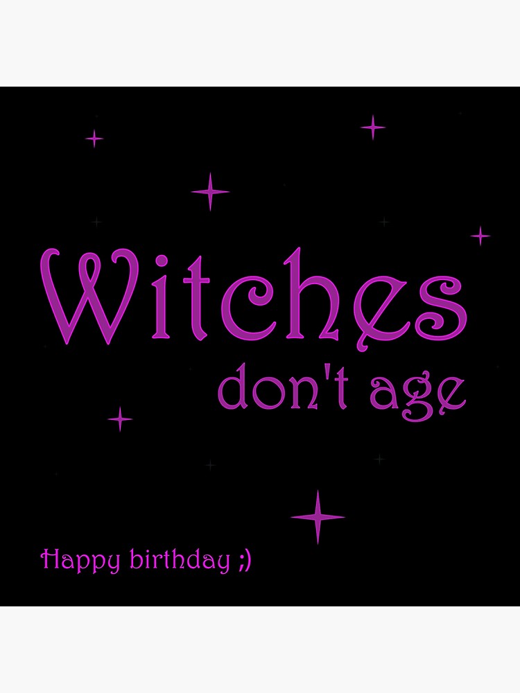 "Witches don't age" Poster for Sale by hrista-art | Redbubble