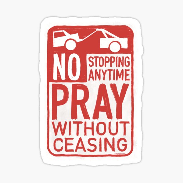 "Pray Without Ceasing" Sticker for Sale by JOwecki-Art | Redbubble