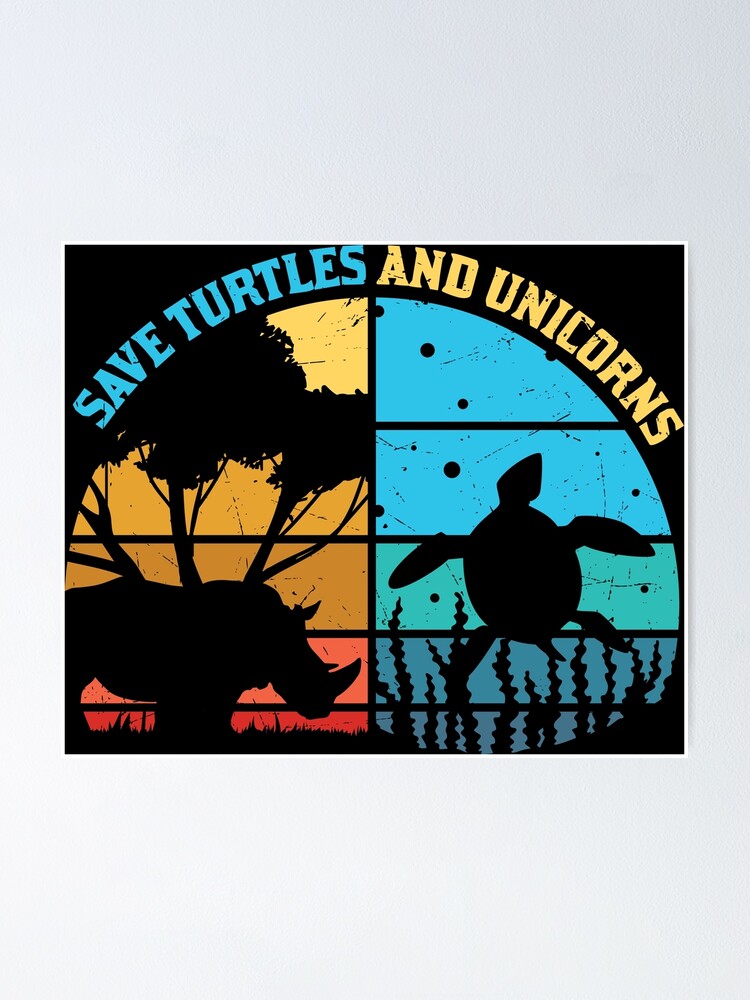 "Save Turtles And Unicorns" Poster for Sale by proearth2022 | Redbubble