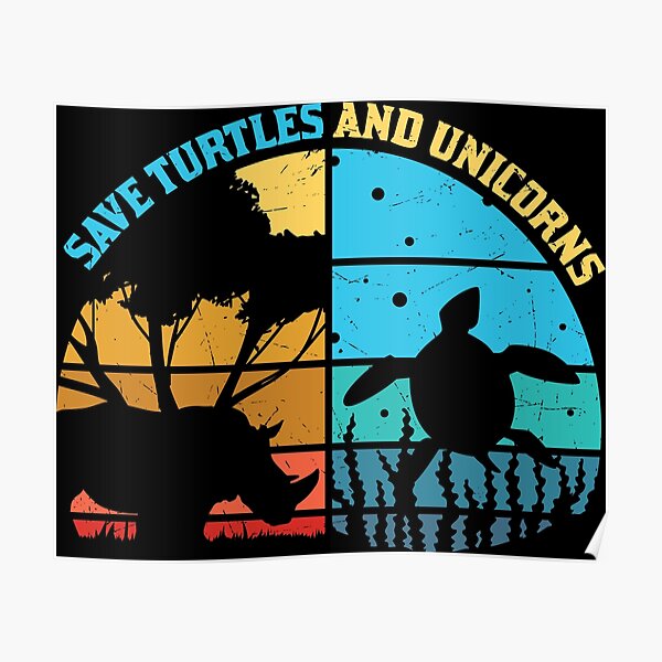 "Save Turtles And Unicorns" Poster for Sale by proearth2022 | Redbubble