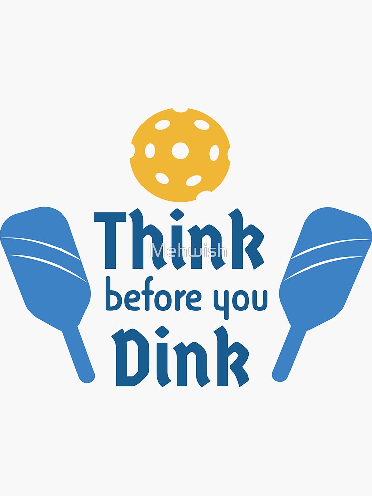 "Think Before You Dink Pickle-ball Yellow Pickleball Fun" Sticker for ...