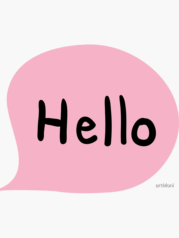 "speech bubble Hello" Sticker for Sale by artMoni | Redbubble