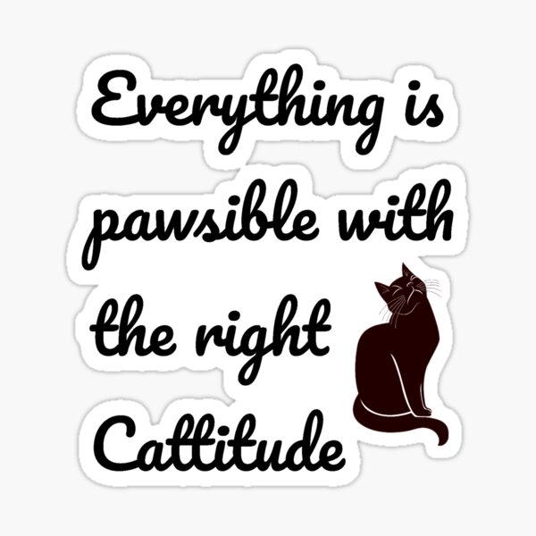 "Cattitude - Kitty Cat Pawsitivity (inverse)" Sticker for Sale by ...