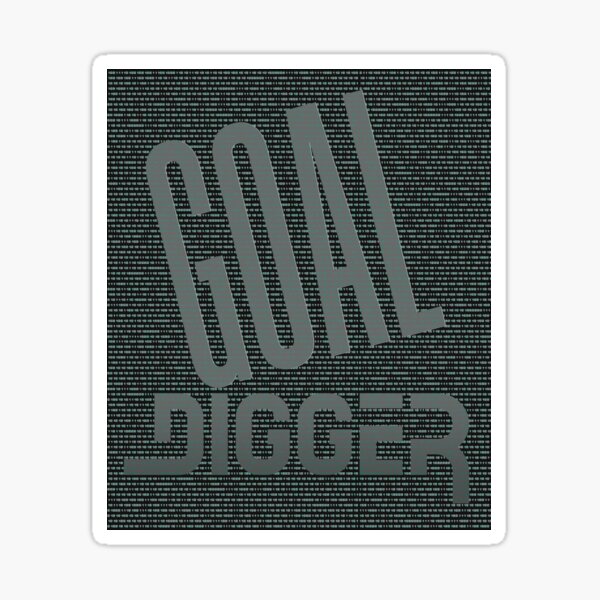 "GOAL DIGGER GREY" Sticker for Sale by Fadelesss | Redbubble
