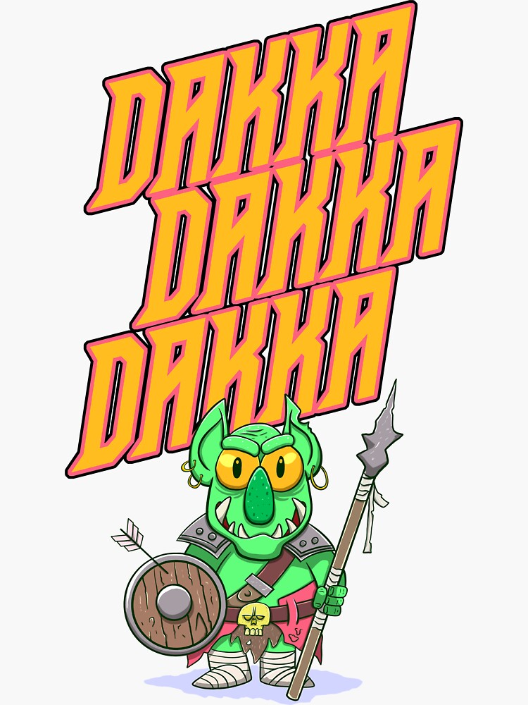 "Dakka dakka dakka ork quotes" Sticker for Sale by ImaginarStore ...