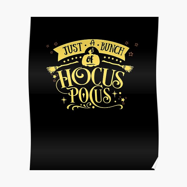 "hocus pocus everybody focus" Poster for Sale by GURUMAD | Redbubble