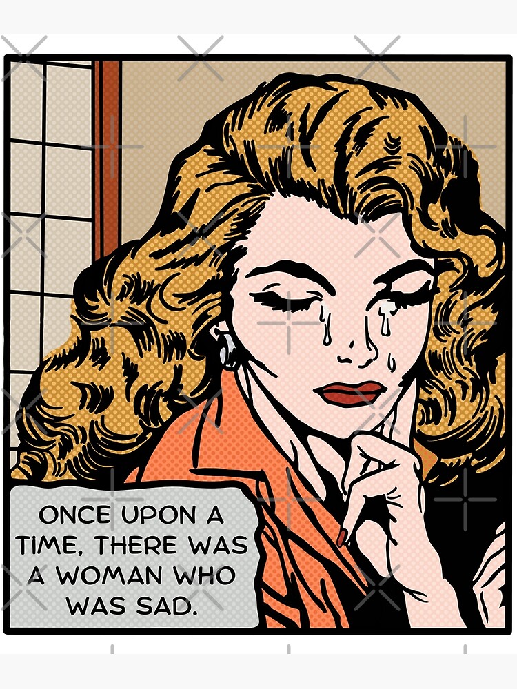 "Comic Woman Was Sad" Poster for Sale by unhingedheather | Redbubble