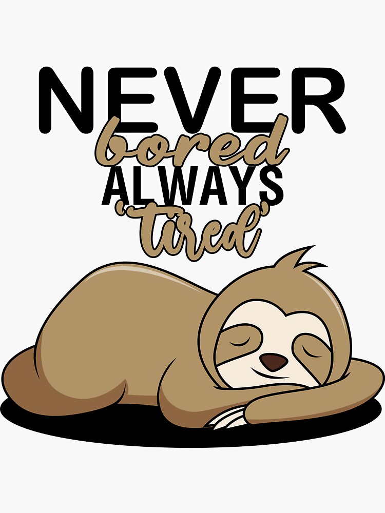 "guydbored, Never bored always tired" Sticker for Sale by AAAkiFashion ...