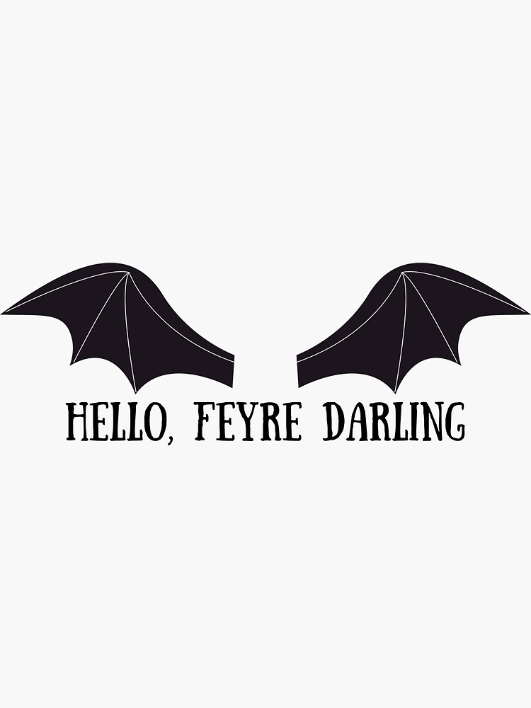"Hello, Feyre Darling Sticker" Sticker for Sale by BookishTrove | Redbubble
