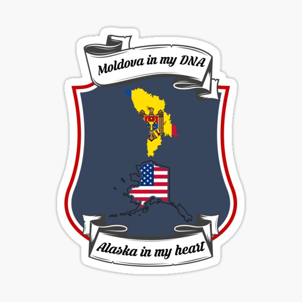 "Moldova in my DNA, Alaska in my heart Heritage" Sticker for Sale by ...