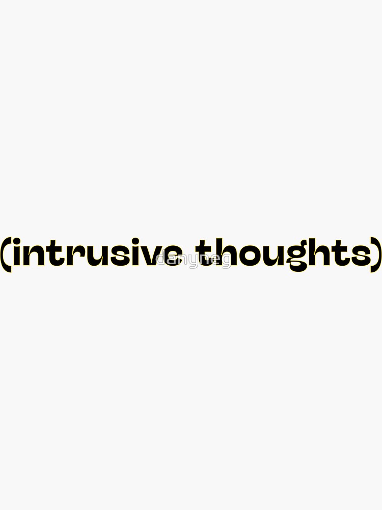 "intrusive thoughts" Sticker for Sale by danyneg | Redbubble