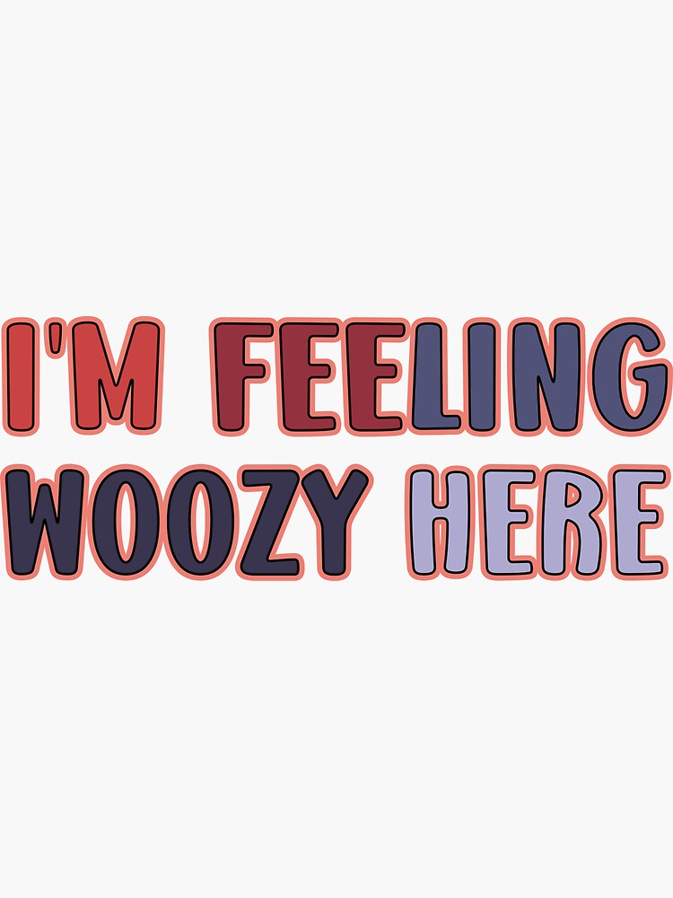 "im feeling woozy here" Sticker for Sale by retro10 | Redbubble
