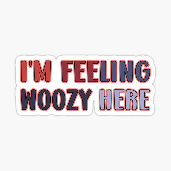 "im feeling woozy here" Sticker for Sale by retro10 | Redbubble