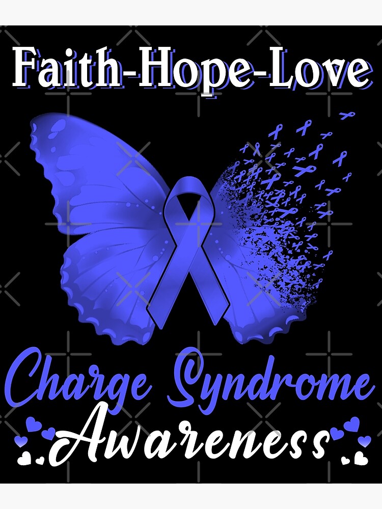 "Faith Hope Love Butterfly Charge Syndrome Awareness" Poster for Sale ...