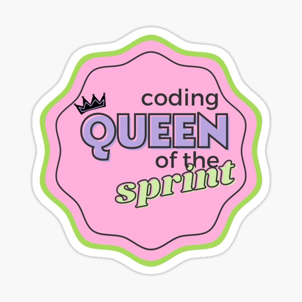 "CODING QUEEN OF THE SPRINT - trendy design for girl developers!" Sticker for Sale by ...