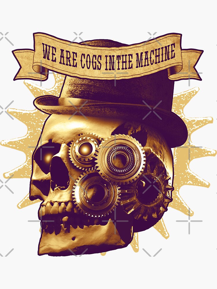 "Cogs in the Machine" Sticker for Sale by TFM-Novelties | Redbubble
