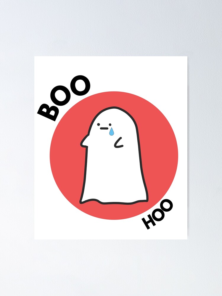 "Black Boo Hoo Sad Ghost with Red Circle" Poster for Sale by melieray7 ...
