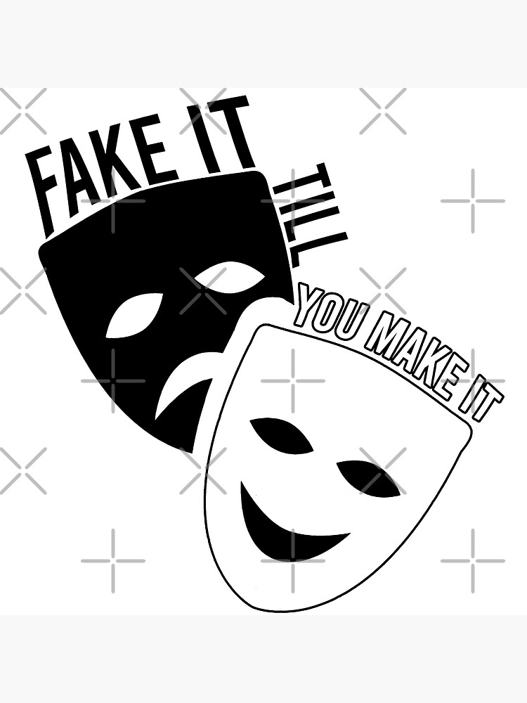 "Fake It Till You Make It" Poster for Sale by Bigilyy | Redbubble