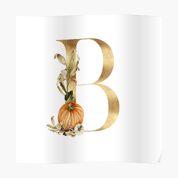 "Gold Autumn Theme Letter B" Poster for Sale by visitors2leads | Redbubble