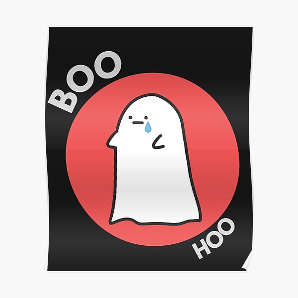 "Light Grey Boo Hoo Sad Ghost with Red Circle" Poster for Sale by ...