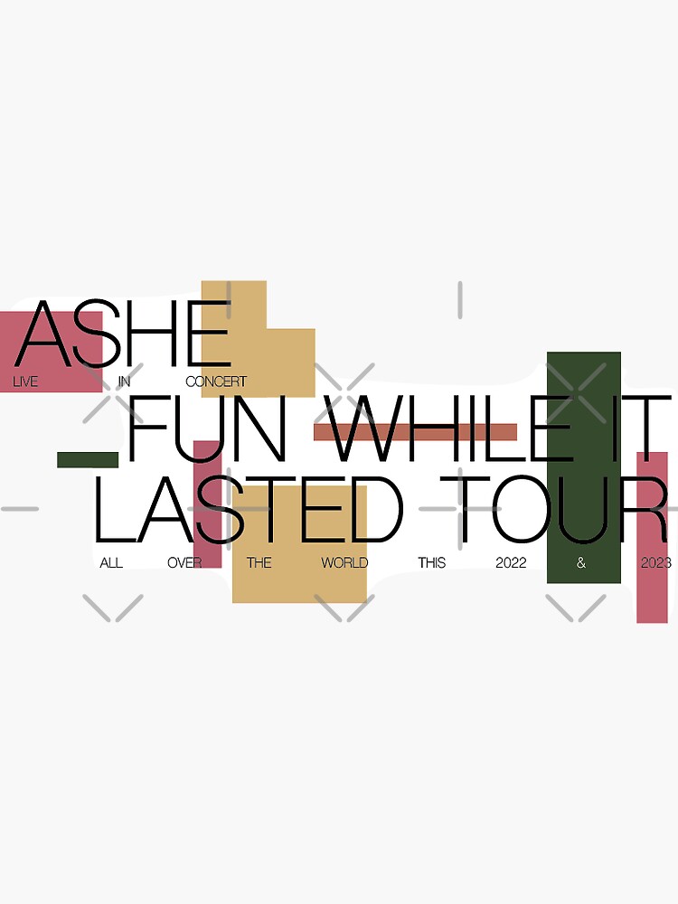 "FUN WHILE IT LASTED TOUR" Sticker for Sale by dreamswithheart | Redbubble