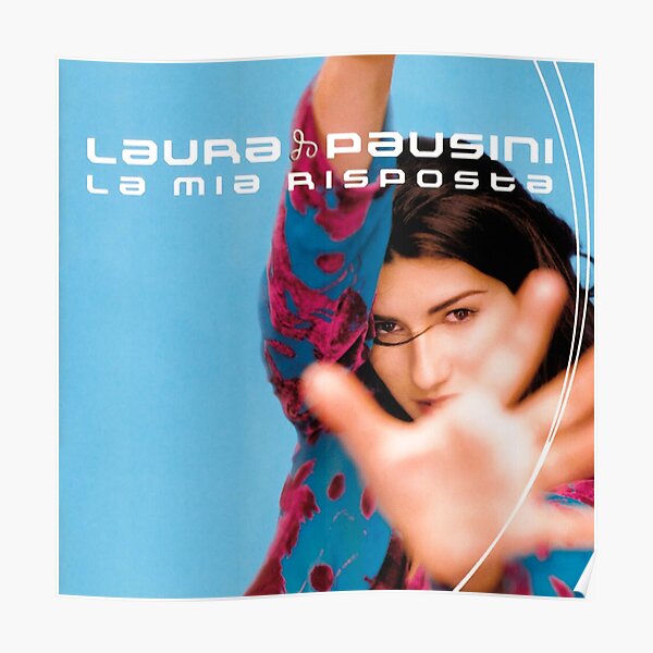 "Laura Pausini la mia risposta" Poster for Sale by Solis1994 | Redbubble