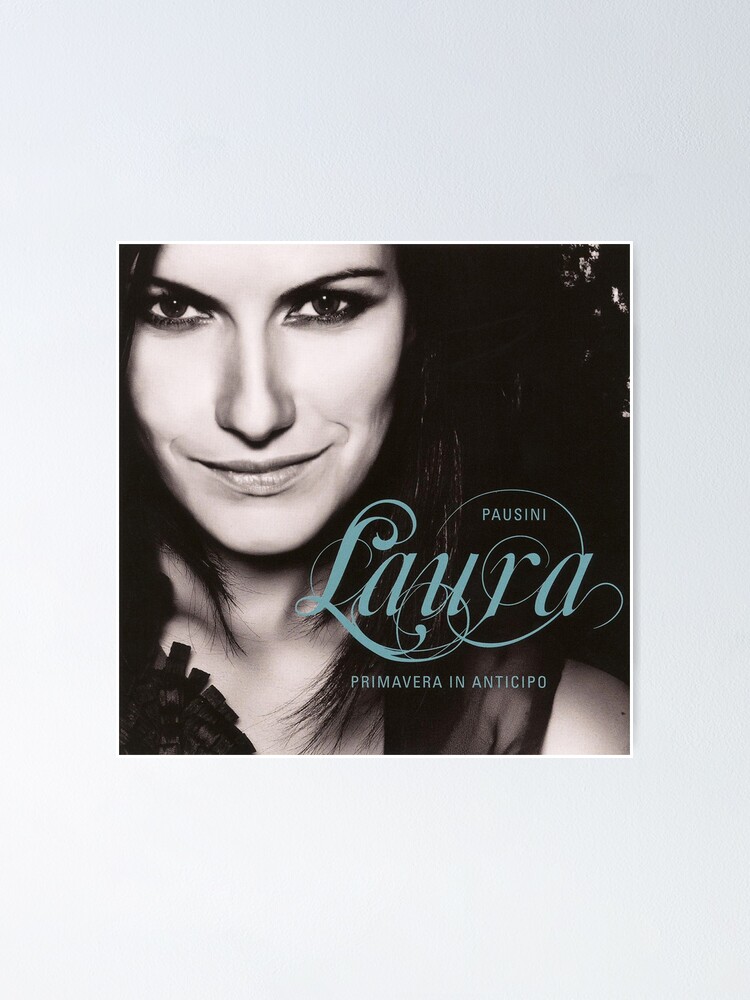 "Laura Pausini primavera in anticipo" Poster for Sale by Solis1994 ...