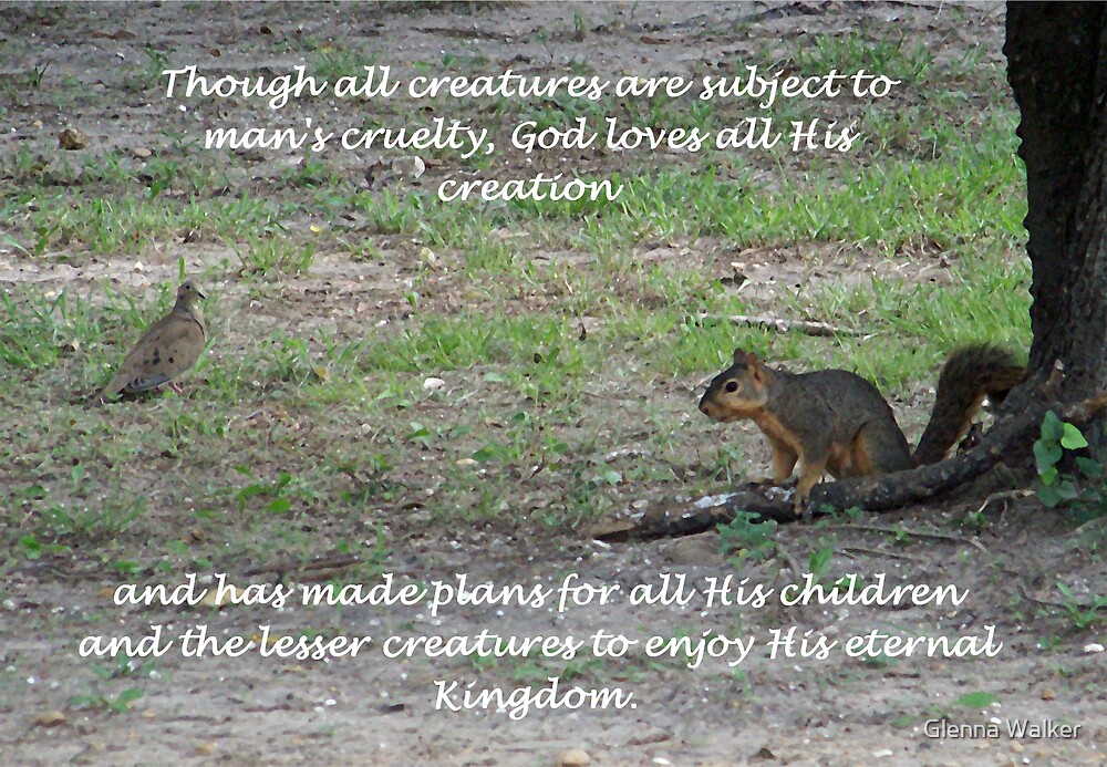 "All Creatures Great and Small" by Glenna Walker | Redbubble