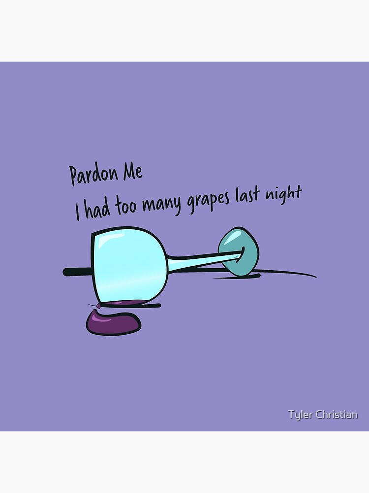 "Funny Wine Quote - Had too many grapes last night" Throw Pillow for ...