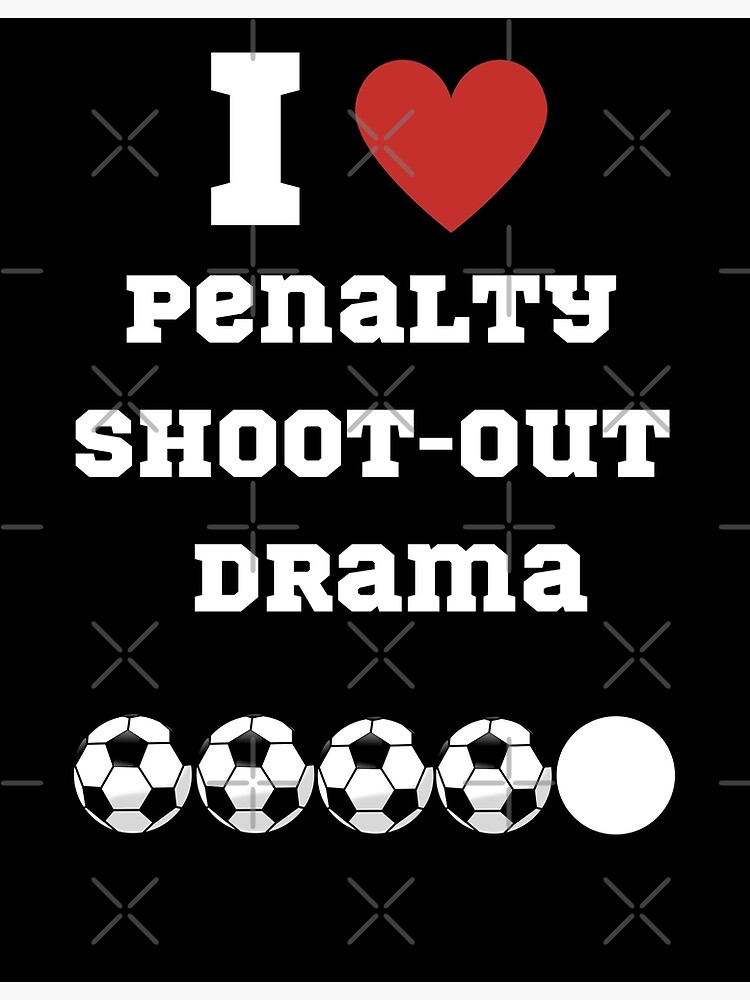 "Football Penalty Shootout Lover Soccer Penalty kick score " Poster for ...