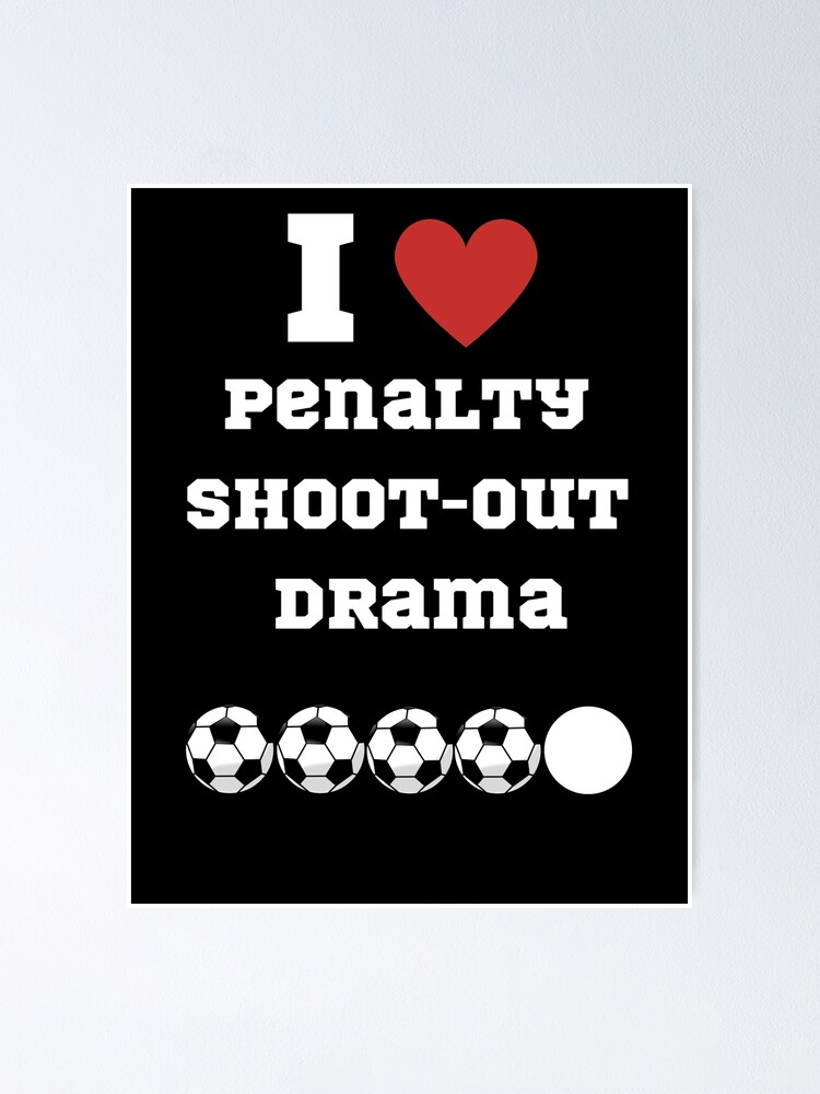 "Football Penalty Shootout Lover Soccer Penalty kick score " Poster for ...