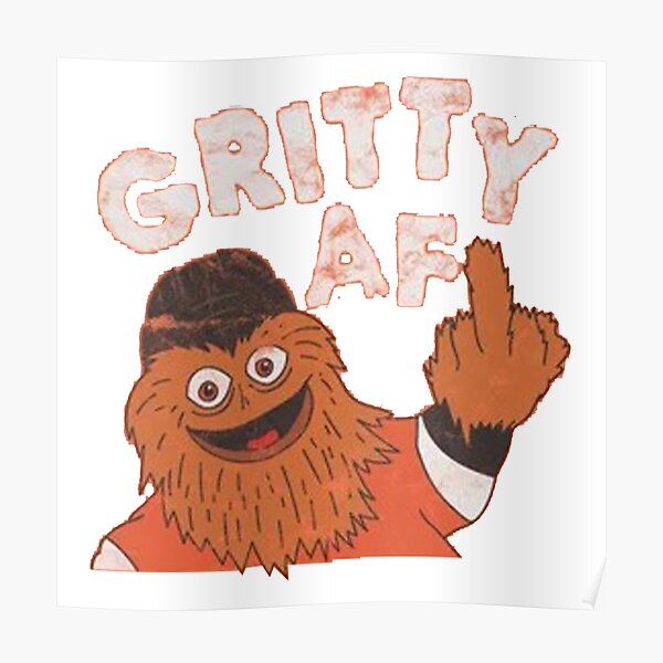 "Gritty AF" Poster for Sale by boganx30 | Redbubble