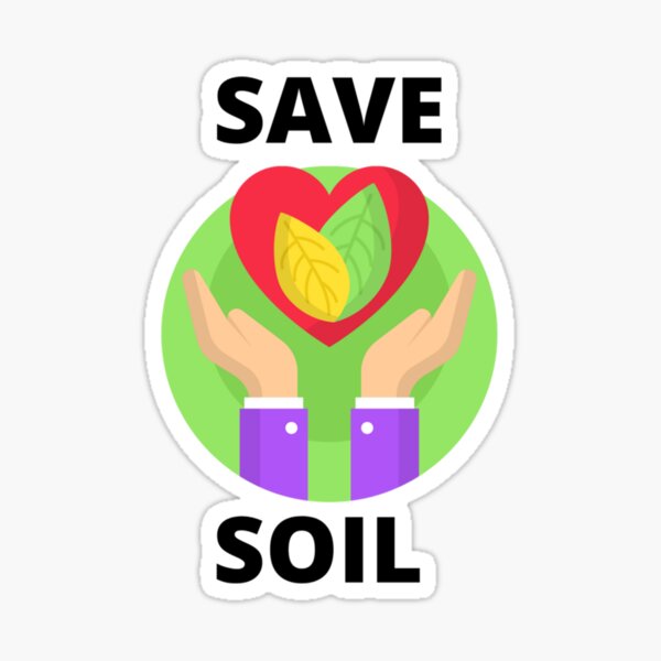"Save Soil " Sticker for Sale by PaintyeeDesigns | Redbubble