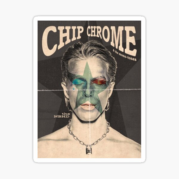 "Chip Chrome & The Mono-Tones" Sticker for Sale by jeffhettingerr ...
