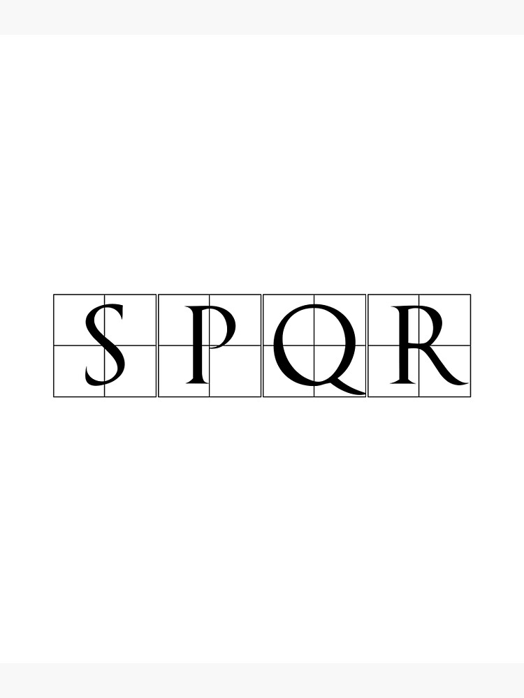"SPQR - Senatus Populusque Romanus - Latin - Roman Empire" Art Print ...