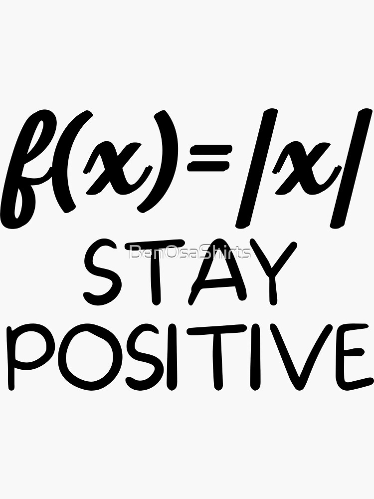 "Stay Positive Math Joke Sarcastic Funny Meme" Sticker for Sale by ...