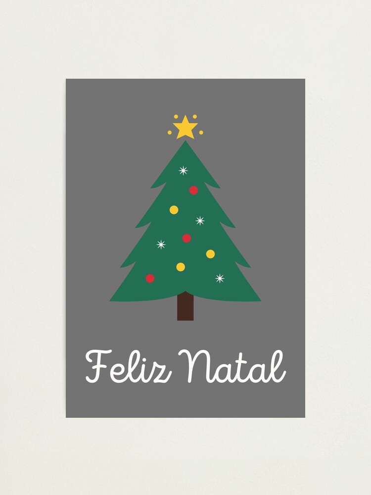"Feliz Natal, Happy Christmas in Portuguese, Merry Christmas in ...