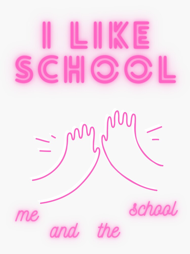 "SCHOOL I LIKE - SCHOOL - PINK - WHITE" Sticker for Sale by toqqa ...