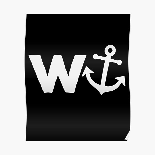 "Wanchor W Anchor " Poster for Sale by GeeksUnique | Redbubble