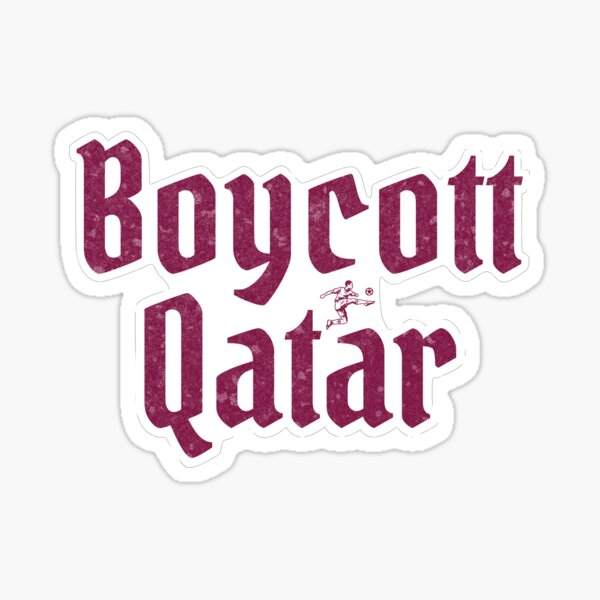 "Boycott Qatar 2022 - Stickers for the respect of human rights" Sticker ...