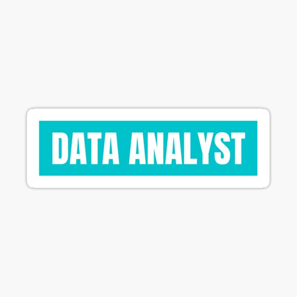"data analyst" Sticker for Sale by TomorrowQuotes | Redbubble