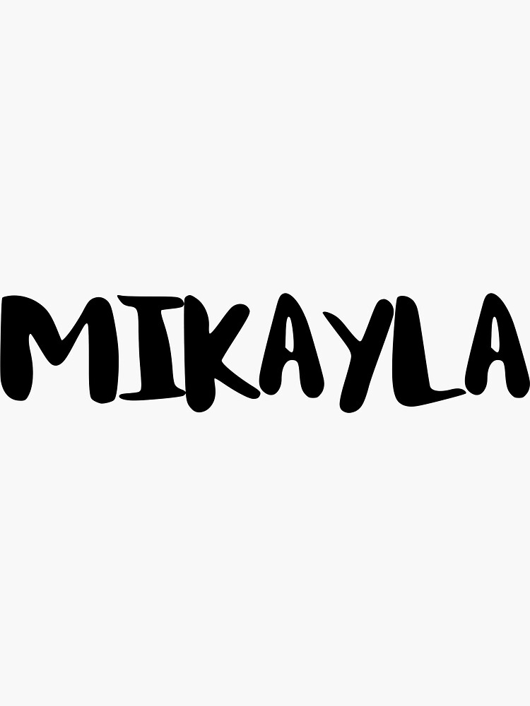 "MIKAYLA" Sticker by FTML | Redbubble