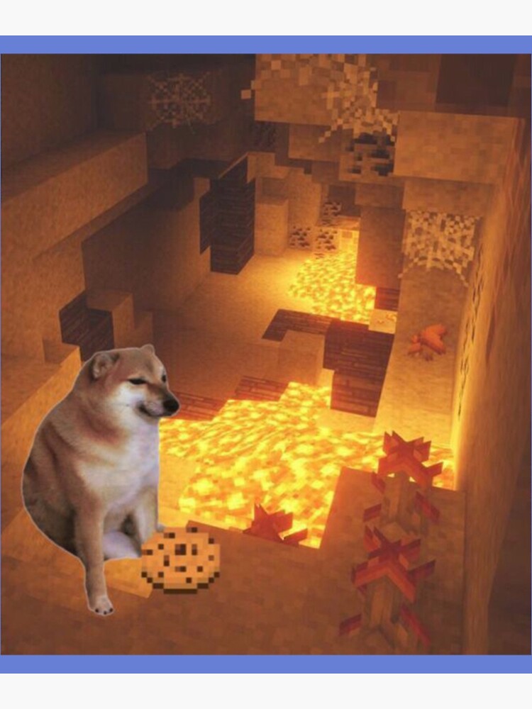 "Minecraft Cheems Meme Lava" Poster for Sale by GeovaGoodwin | Redbubble
