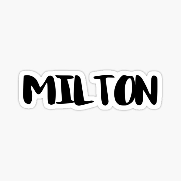 Milton Stickers | Redbubble
